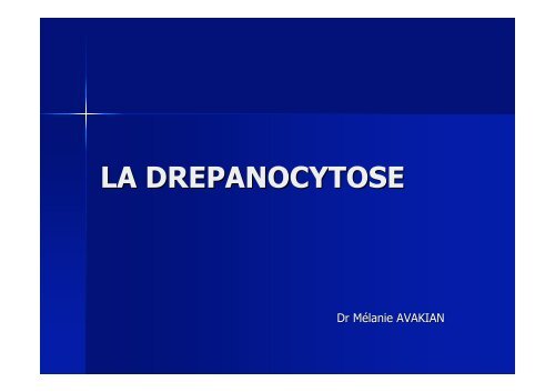 LA DREPANOCYTOSE