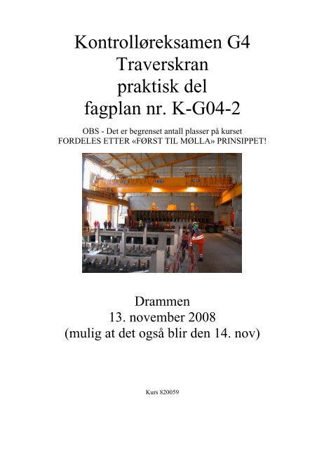 Kontrolløreksamen G4 Traverskran praktisk del fagplan nr K-G04-2