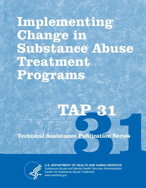 TAP 31 Implementing Change in Substance Abuse ... - SAMHSA Store