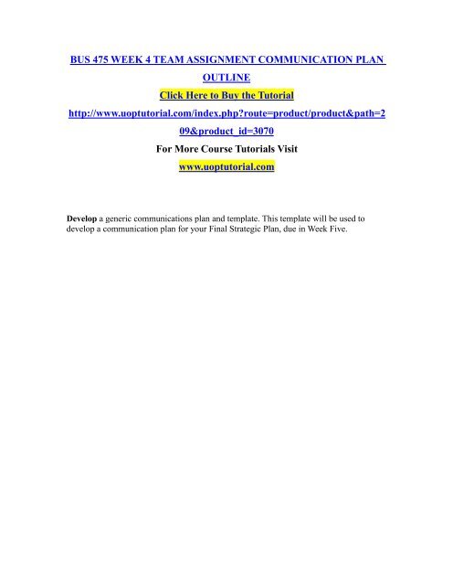 BUS 475 WEEK 4 TEAM ASSIGNMENT COMMUNICATION PLAN OUTLINE