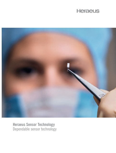 Heraeus Sensor Technology Dependable sensor technology