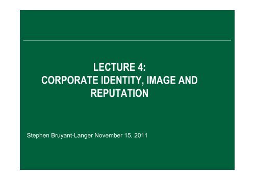 LECTURE 4 CORPORATE IDENTITY IMAGE AND REPUTATION