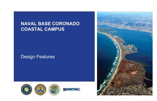 NAVAL BASE CORONADO COASTAL CAMPUS Design Features