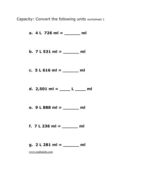 Capacity: Convert the following units worksheet 1 a. 4 ... - Math A Tube