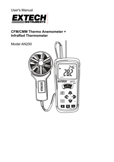 User's Manual CFM/CMM Thermo Anemometer + InfraRed Thermometer Model AN200