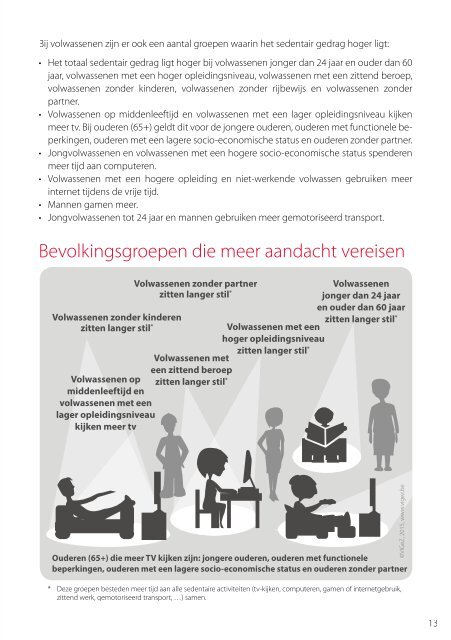 Risicogroepen Er zijn bev