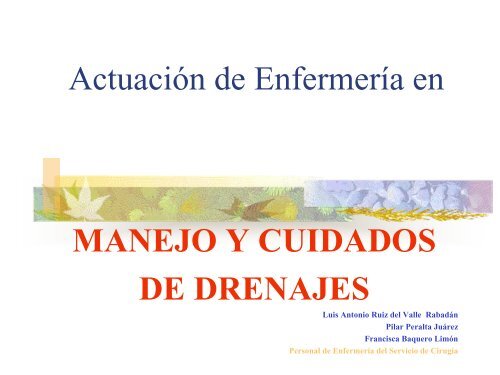 Actuación de Enfermería en MANEJO Y CUIDADOS DE DRENAJES