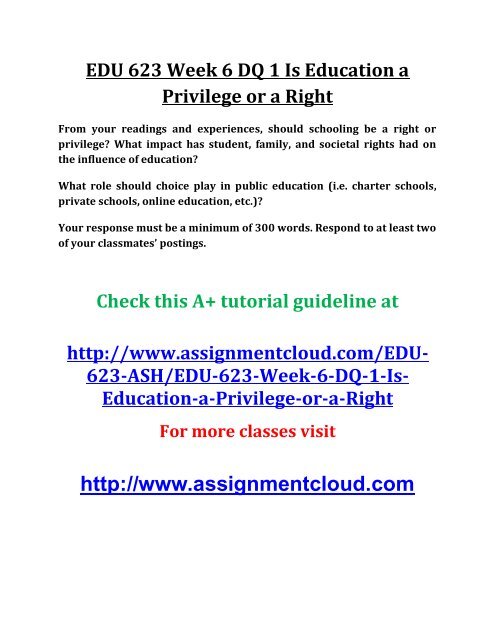 EDU 623 Week 6 DQ 1 Is Education a Privilege or a Right