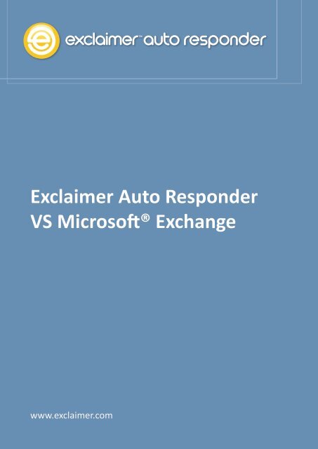 Exclaimer Auto Responder VS Microsoft® Exchange