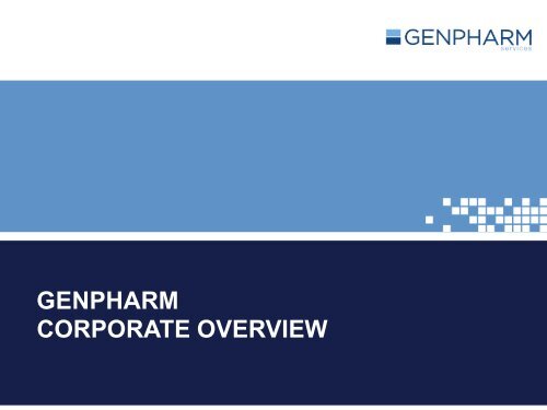 GENPHARM CORPORATE OVERVIEW