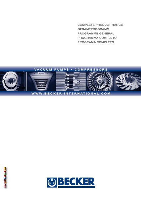 Gebr. Becker GmbH - Complete Product Range Vacuum pumps and Compressors