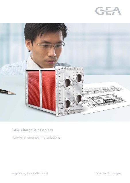 GEA Charge Air Coolers Top-level engineering solutions
