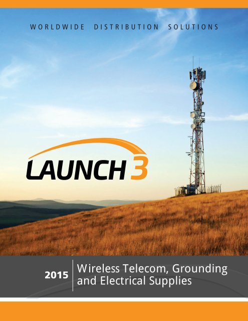 Launch 3 Wireless Telecom, Grounding, Safety and Electrical Supplies