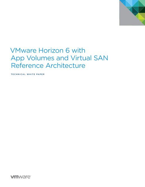 VMware Horizon 6 with App Volumes and Virtual SAN Reference Architecture