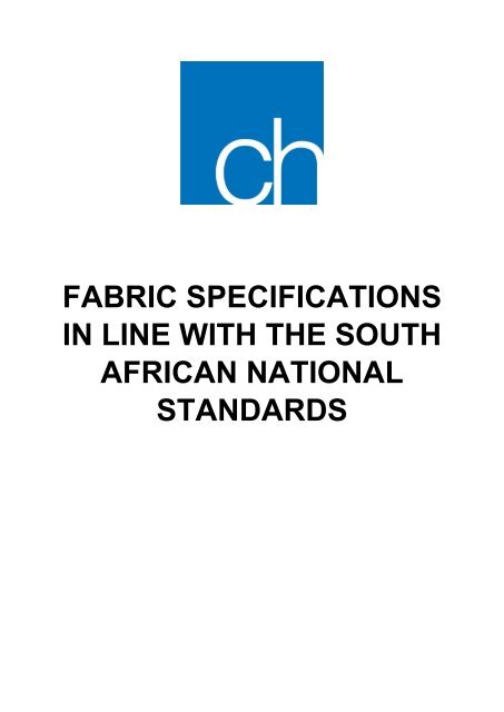 FABRIC SPECIFICATIONS IN LINE WITH THE SOUTH AFRICAN NATIONAL STANDARDS