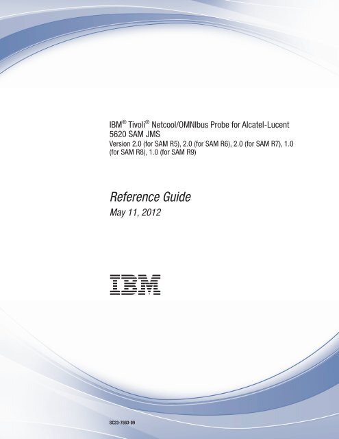 IBM Tivoli Netcool/OMNIbus Probe for Alcatel-Lucent 5620 SAM ...