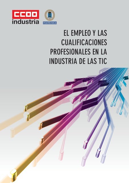 EL EMPLEO Y LAS CUALIFICACIONES PROFESIONALES EN LA INDUSTRIA DE LAS TIC