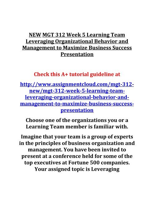 NEW MGT 312 Week 5 Learning Team Leveraging Organizational Behavior and ...