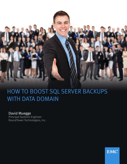 HOW TO BOOST SQL SERVER BACKUPS WITH DATA DOMAIN