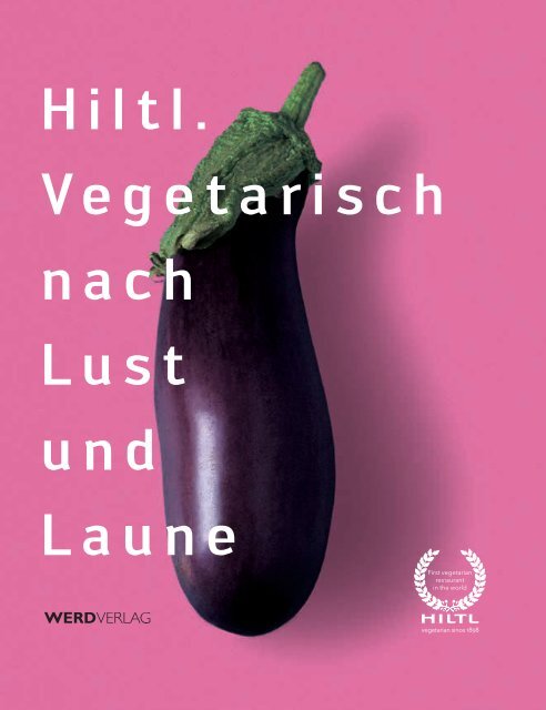 Hiltl. Vegetarisch nach Lust und Laune