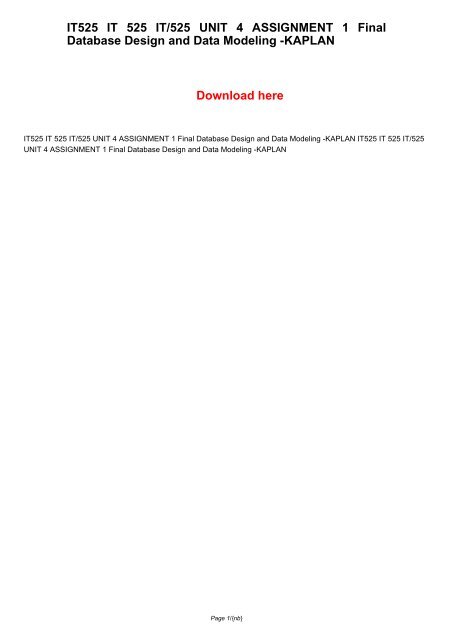 IT525 IT 525 IT/525 UNIT 4 ASSIGNMENT 1 Final Database Design and Data Modeling -KAPLAN