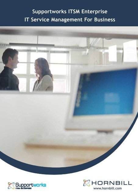 Supportworks ITSM Enterprise IT Service Management For ... - Hornbill