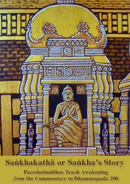 Saṅkhakathā or Saṅkha’s Story Paccekabuddhas Teach Awakening