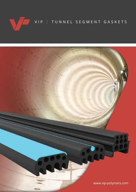 VIP | TUNNEL SEGMENT GASKETS