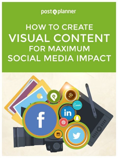 how_to_create_visual_content_for_maximum_social_media_impact