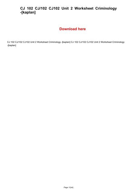 CJ 102 CJ/102 CJ102 Unit 2 Worksheet Criminology -[kaplan]
