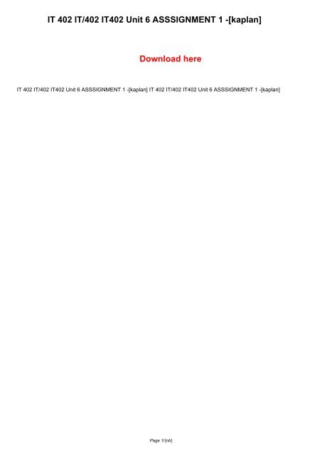 IT 402 IT/402 IT402 Unit 6 ASSIGNMENT 1 -[kaplan]