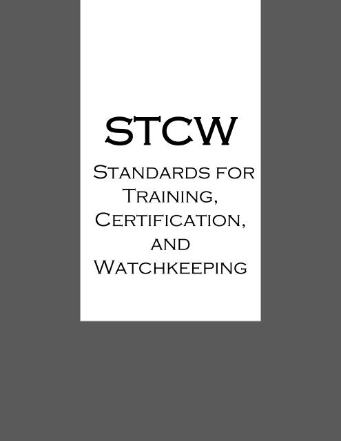 STCW - Standards for Training, Certification, and Watchkeeping