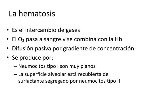 La hematosis • Es el in