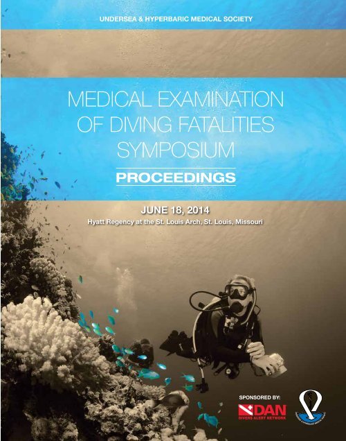 MEDICAL EXAMINATION OF DIVING FATALITIES SYMPOSIUM