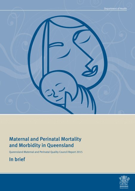 Maternal And Perinatal Mortality And Morbidity In Queensland In Brief