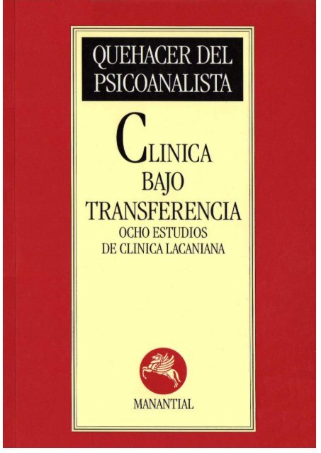 Quehacer del psicoanalista. Ocho estudios de clínica lacaniana [Jacques ...