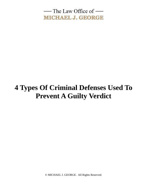 4 Types Of Criminal Defenses Used To Prevent A Guilty Verdict