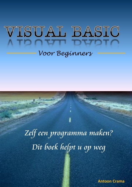 Visual Basic voor Beginners Visual Basic voor Beginners