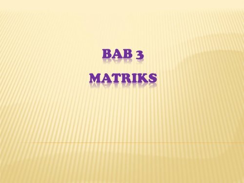 Bab 3 Matriks