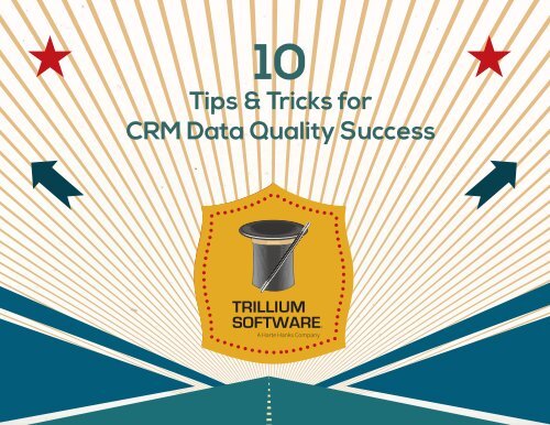 10 Tips & Tricks for CRM Data Quality