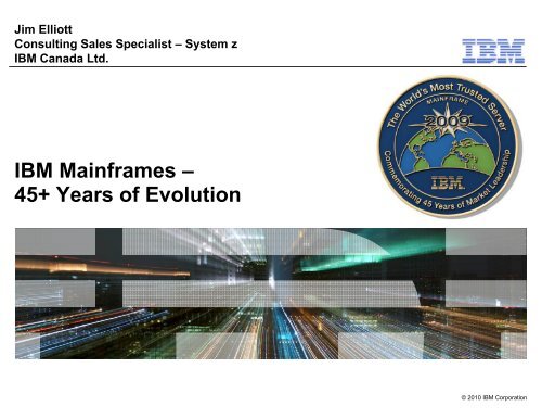 IBM Mainframes – 45+ Years of Evolution - z/VM - IBM