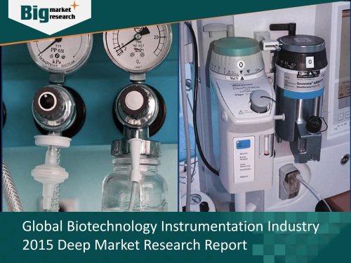 Biotechnology Instrumentation Industry Development Opportunities ...