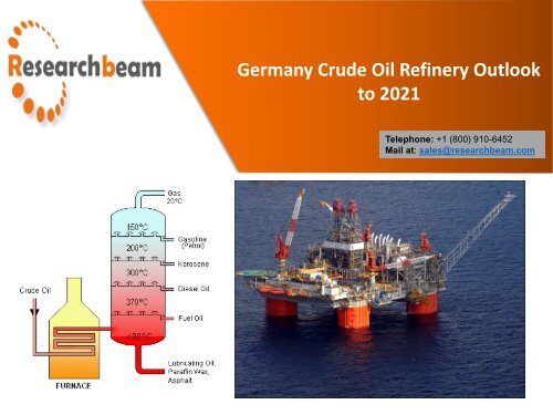 Germany Crude Oil Refinery Outlook to 2021