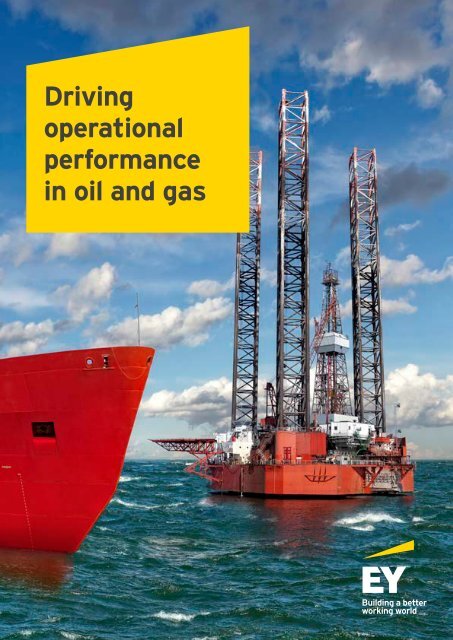 Driving operational performance in oil and gas