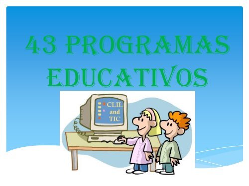 43 programas educativos