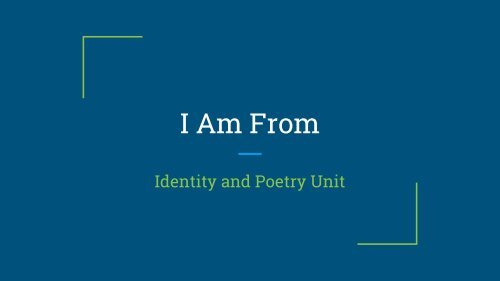 I Am From - Poetry Identity Unit