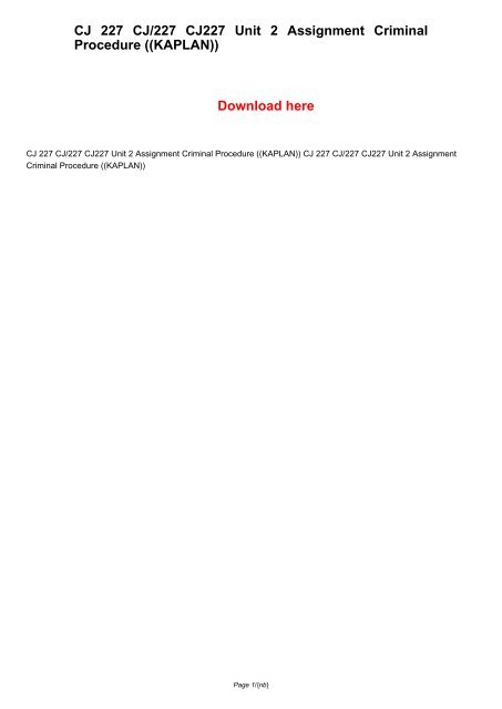 CJ 227 CJ/227 CJ227 Unit 2 Assignment Criminal Procedure ((KAPLAN))