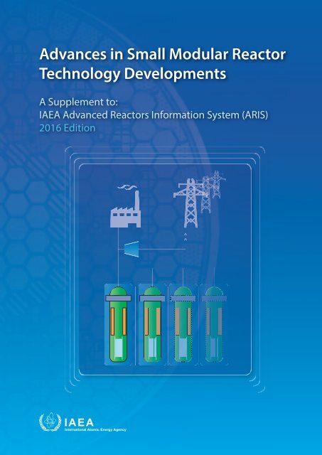 Advances in Small Modular Reactor Technology Developments