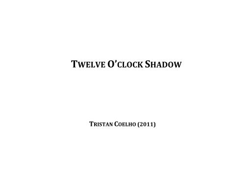 TCoelho_Twelve O'clock Shadow