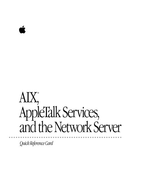 Apple AIX, AppleTalk Services, and the Network Server - AIX, AppleTalk ...